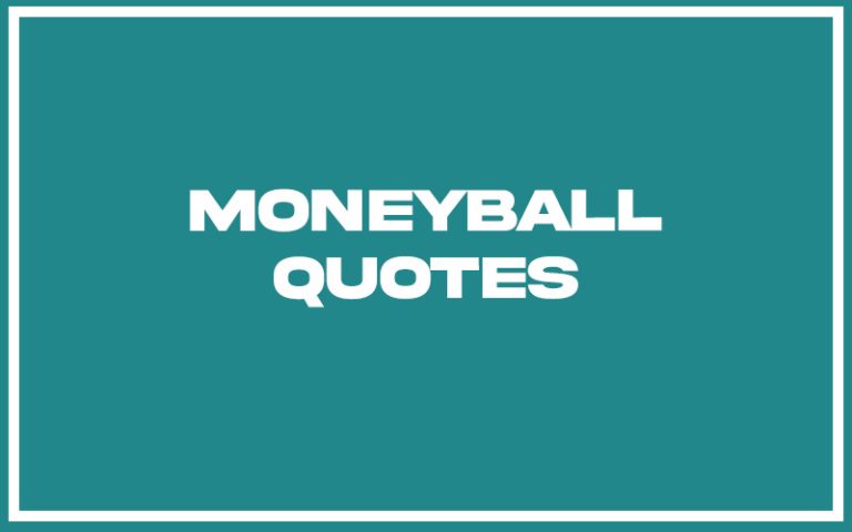 151 Best Moneyball Quotes (with Commentary) - Burning For Success