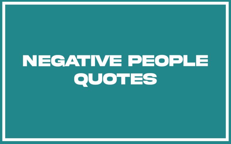 151 Best Negative People Quotes (with Commentary) - Burning For Success