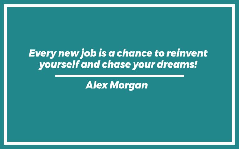 151 Best New Job Quotes (with Commentary) - Burning For Success