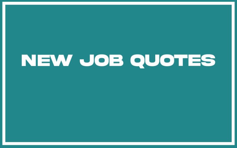 151 Best New Job Quotes (with Commentary) - Burning For Success