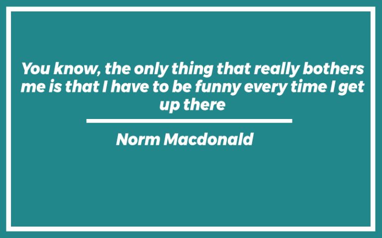 151 Best Norm Macdonald Quotes (with Commentary) - Burning For Success