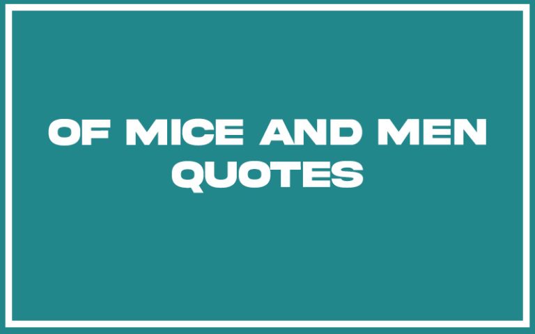 151 Best Of Mice and Men Quotes (with Commentary) - Burning For Success