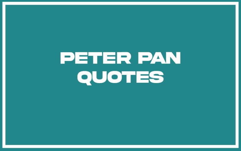 151 Best Peter Pan Quotes (with Commentary) - Burning For Success