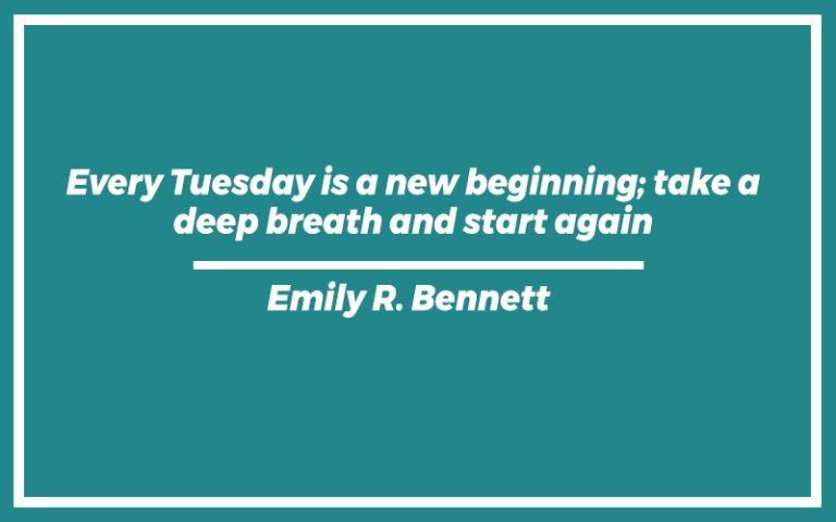 151 Best Positive Good Morning Tuesday Inspirational Quotes (with ...