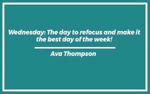151 Best Positive Wednesday Quotes (with Commentary) - Burning For Success