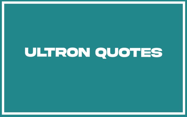 151 Best Ultron Quotes (with Commentary) - Burning For Success