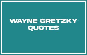 151 Best Wayne Gretzky Quotes (with Commentary) - Burning For Success