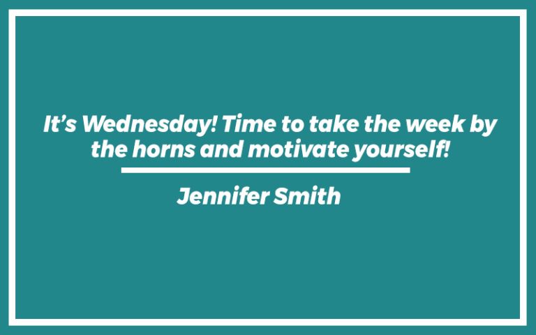 151 Best Wednesday Quotes for Work (with Commentary) - Burning For Success