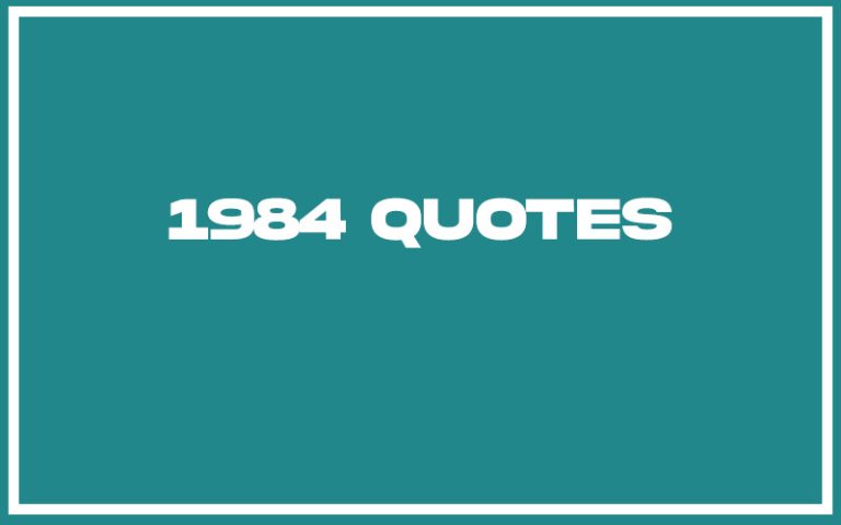 151 Best 1984 Quotes (with Commentary) - Burning For Success