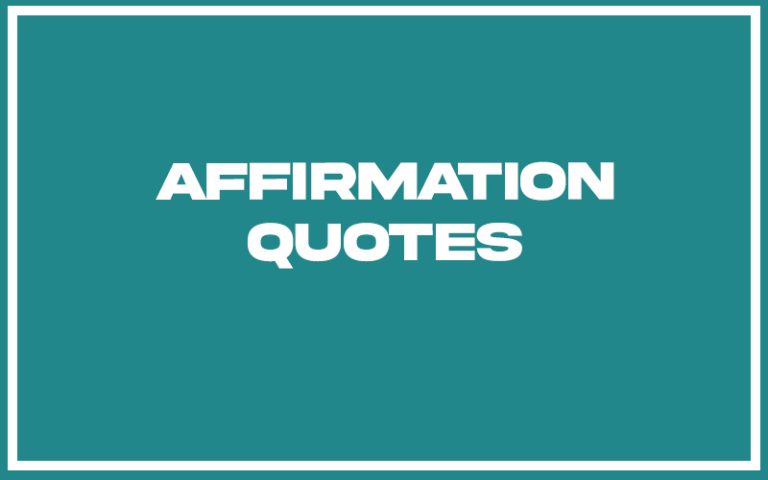 151 Best Affirmation Quotes (with Commentary) - Burning For Success