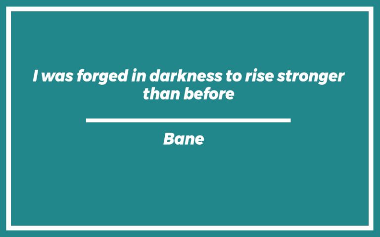 151 Best Bane Quotes (with Commentary) - Burning For Success