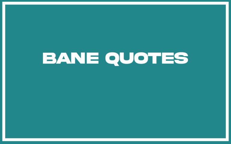 151 Best Bane Quotes (with Commentary) - Burning For Success