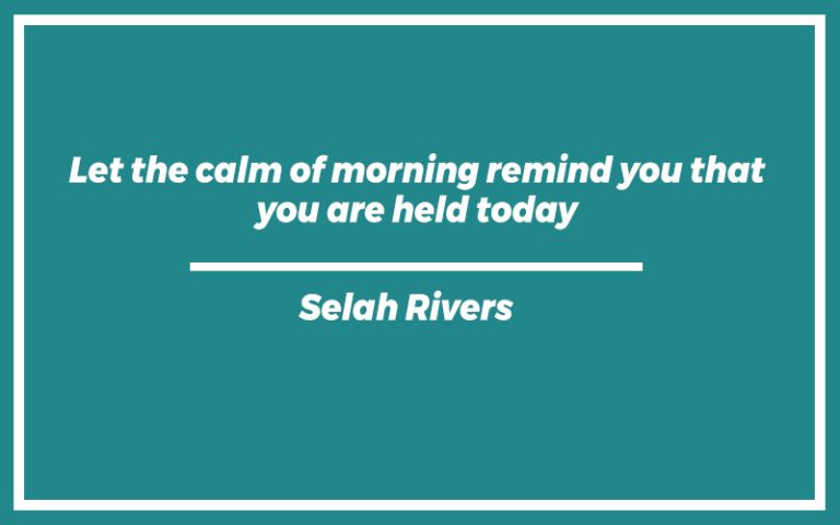 151 Best Beautiful Good Morning Quotes (with Commentary) - Burning For ...