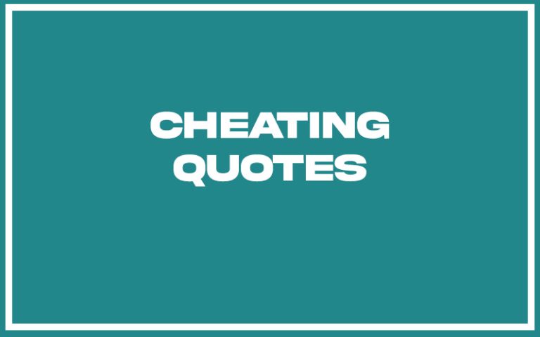 151 Best Cheating Quotes (with Commentary) - Burning For Success