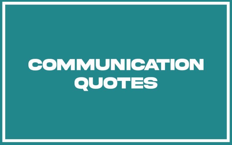 151 Best Communication Quotes (with Commentary) - Burning For Success