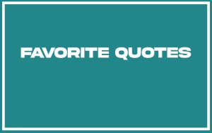 151 Best Favorite Quotes (with Commentary) - Burning For Success