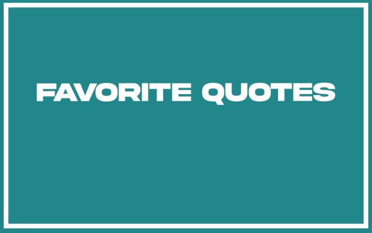 151 Best Favorite Quotes (with Commentary) - Burning For Success