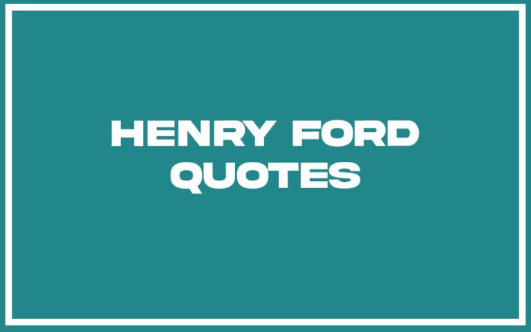 151 Best Henry Ford Quotes (with Commentary) - Burning For Success