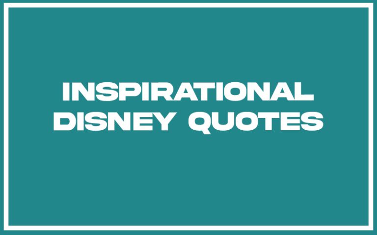 151 Best Inspirational Disney Quotes (with Commentary) - Burning For ...