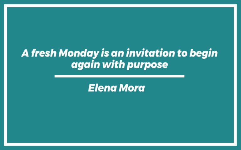 151 Best Monday Inspirational Quotes (with Commentary) - Burning For ...