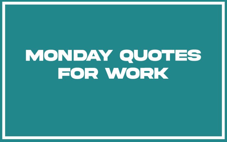 151 Best Monday Quotes For Work (with Commentary) - Burning For Success