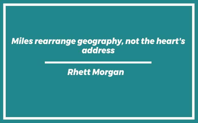 151 Best Moving Quotes (with Commentary) - Burning For Success