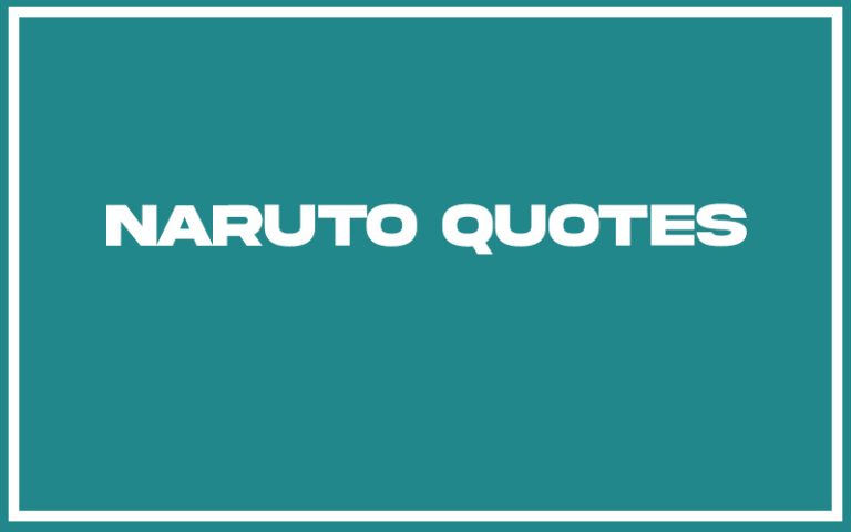 151 Best Naruto Quotes (with Commentary) - Burning For Success