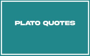 151 Best Plato Quotes (with Commentary) - Burning For Success