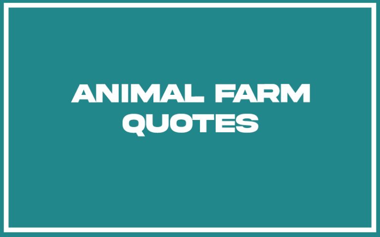 151 Best Animal Farm Quotes (with Commentary) - Burning For Success