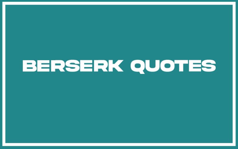 151 Best Berserk Quotes (with Commentary) - Burning For Success