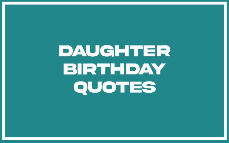 151 Best Daughter Birthday Quotes (with Commentary) - Burning For Success