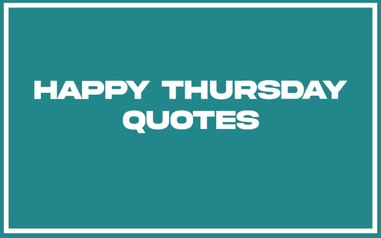 151 Best Happy Thursday Quotes (with Commentary) - Burning For Success
