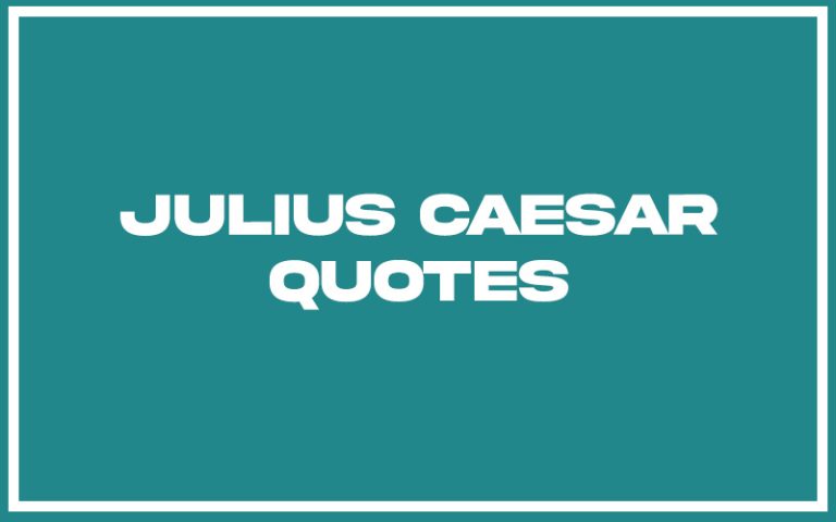151 Best Julius Caesar Quotes (with Commentary) - Burning For Success