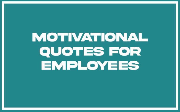 151 Best Motivational Quotes For Employees (with Commentary) - Burning ...