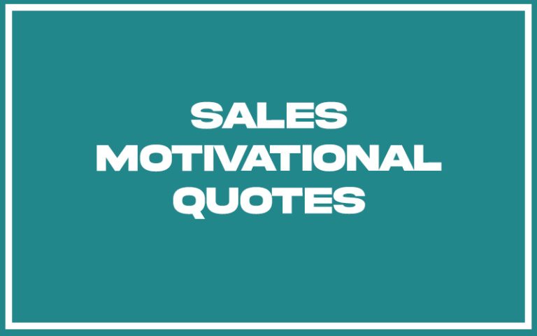151 Best Sales Motivational Quotes (with Commentary) - Burning For Success