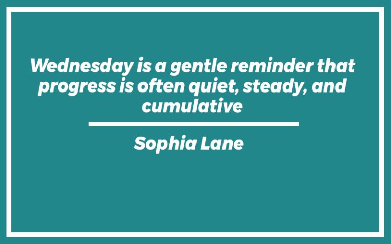 151 Best Wednesday Inspirational Quotes (with Commentary) - Burning For ...