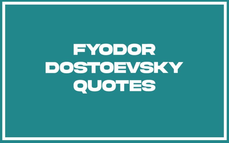 151 Best Fyodor Dostoevsky Quotes (with Commentary) - Burning For Success