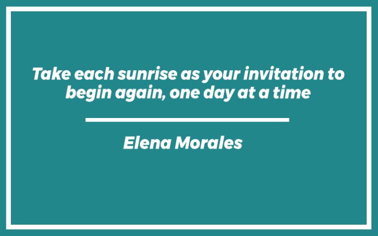 151 Best One Day At A Time Quotes (with Commentary) - Burning For Success