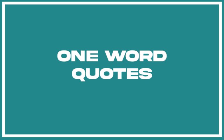 151 Best One Word Quotes (with Commentary) - Burning For Success