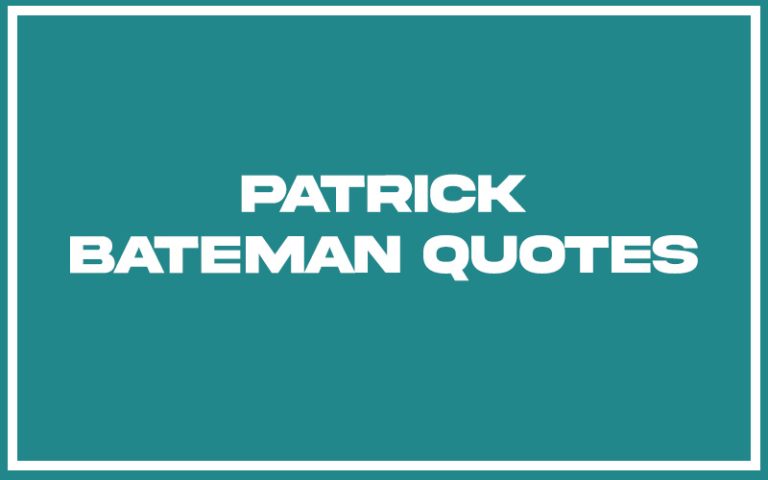 151 Best Patrick Bateman Quotes (with Commentary) - Burning For Success