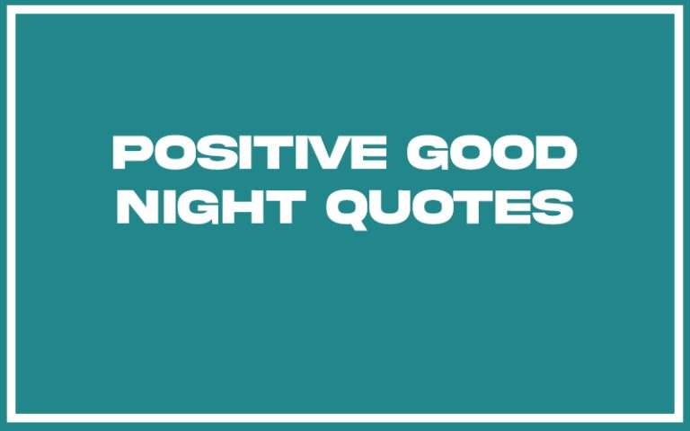 151 Best Positive Good Night Quotes (with Commentary) - Burning For Success