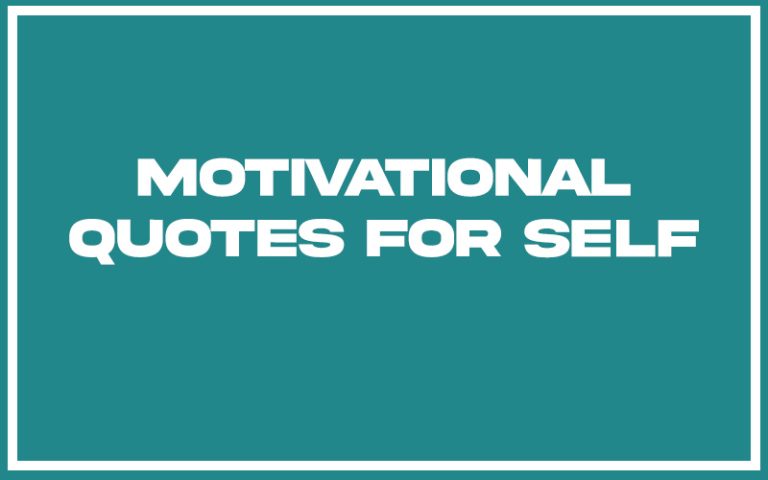 151 Best Motivational Quotes For Self (with Commentary) - Burning For ...