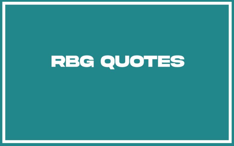 151 Best RBG Quotes (with Commentary) - Burning For Success