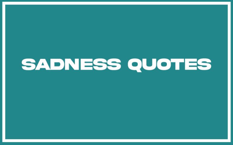 151 Best Sadness Quotes (with Commentary) - Burning For Success