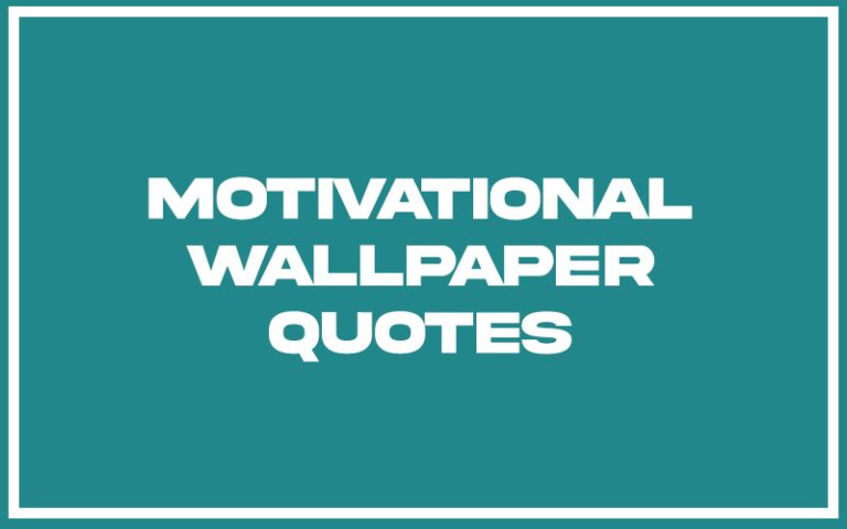 151 Best Motivational Wallpaper Quotes (with Commentary) - Burning For ...