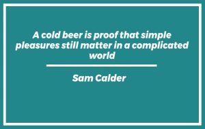 151 Best Beer Quotes (with Commentary) - Burning For Success