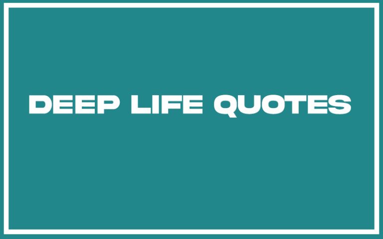 151 Best Deep Life Quotes (with Commentary) - Burning For Success