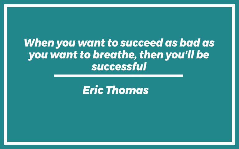 151 Best Eric Thomas Quotes (with Commentary) - Burning For Success