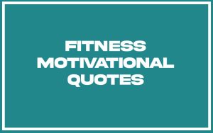 151 Best Fitness Motivational Quotes (with Commentary) - Burning For ...