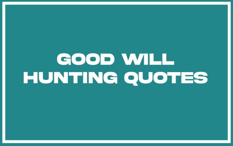151 Best Good Will Hunting Quotes (with Commentary) - Burning For Success